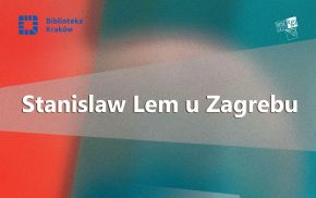 Knjižnice grada Zagreba - Stanislav Lem u Zagrebu: izložba u suradnju s Biblioteka Kraków